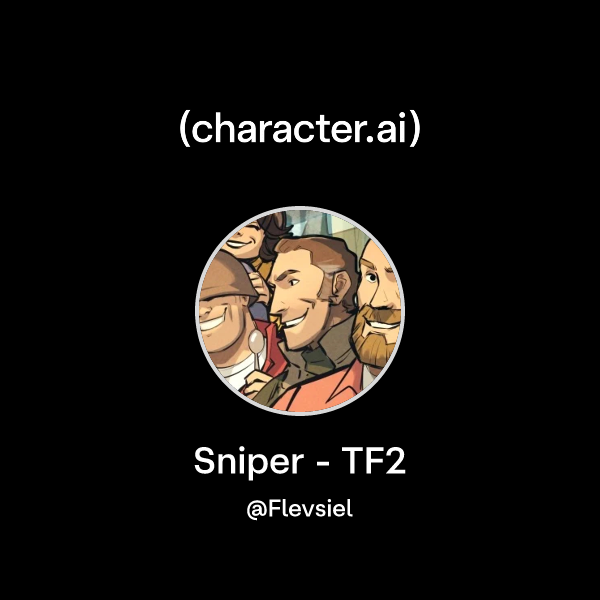 Chat with Sniper - TF2 | character.ai | AI Chat, Reimagined–Your Words ...