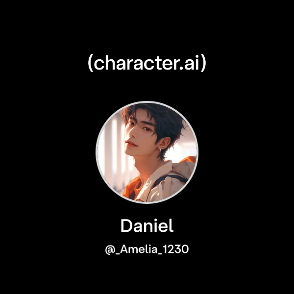 Chat with Daniel | character.ai | Personalized AI for every moment of ...