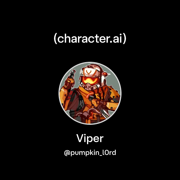 Chat with Viper | character.ai | Personalized AI for every moment of ...