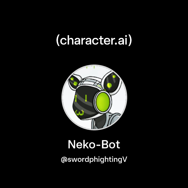 Chat with Neko-Bot | character.ai | Personalized AI for every moment of your day