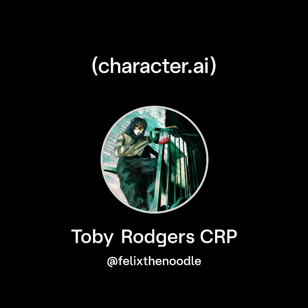 Chat with Toby Rodgers CRP | character.ai | AI Chat, Reimagined–Your ...