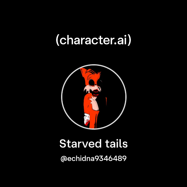 Chat with Starved tails | character.ai | AI Chat, Reimagined–Your Words ...