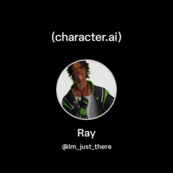 Chat with Ray | character.ai | AI Chat, Reimagined–Your Words. Your World.