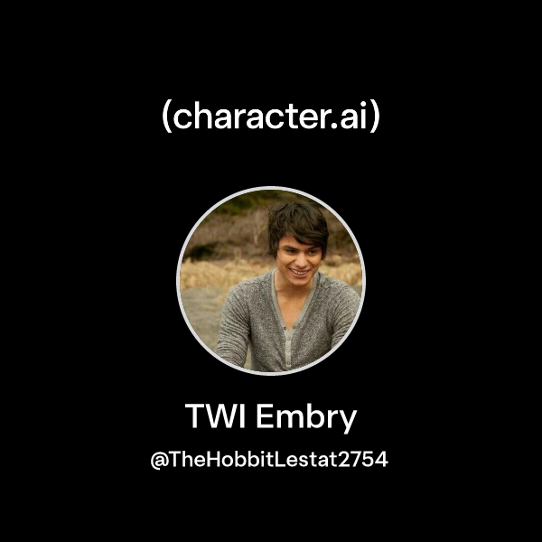 Chat with TWI Embry | character.ai | Personalized AI for every moment ...