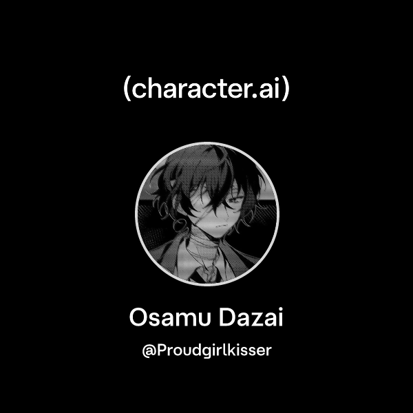 Chat with Osamu Dazai | character.ai | AI Chat, Reimagined–Your Words. Your World.