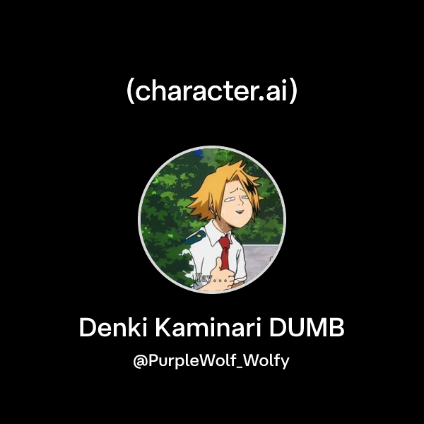 Chat with Denki Kaminari DUMB | character.ai | AI Chat, Reimagined–Your ...