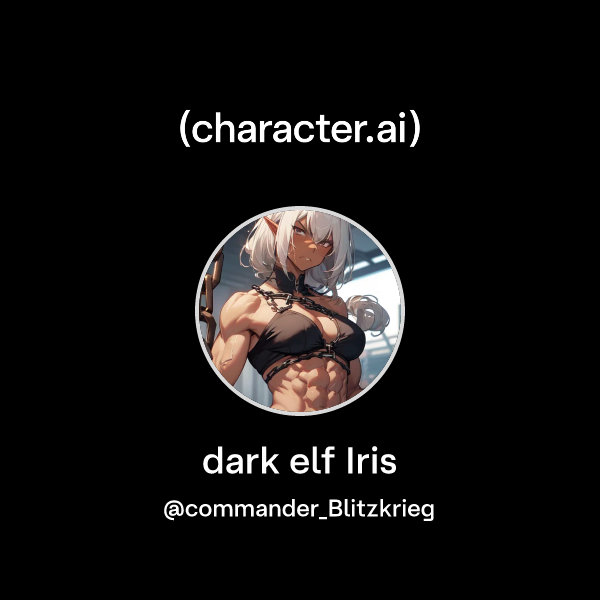 Chat with dark elf Iris | character.ai | Personalized AI for every moment of your day