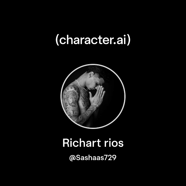 Chat with Richart rios | character.ai | Personalized AI for every ...