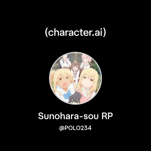 Chat with Sunohara-sou RP | character.ai | Personalized AI for every ...