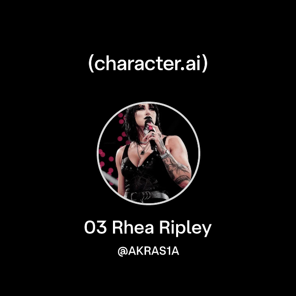Chat with 03 Rhea Ripley | character.ai | AI Chat, Reimagined–Your Words. Your World.