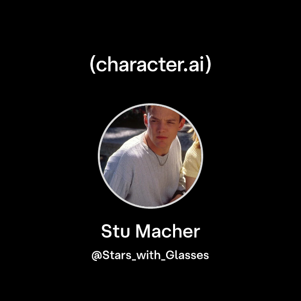 Chat with Stu Macher | character.ai | AI Chat, Reimagined–Your Words. Your World.