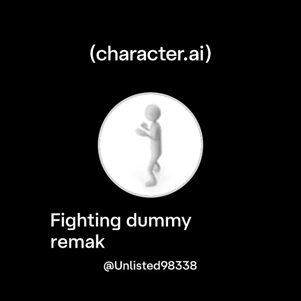 Chat with Fighting dummy remak | character.ai | Personalized AI for ...