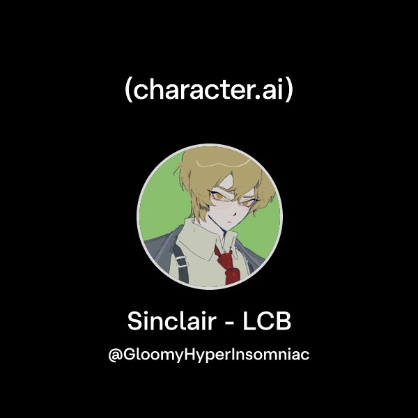 Chat with Sinclair - LCB | character.ai | Personalized AI for every ...