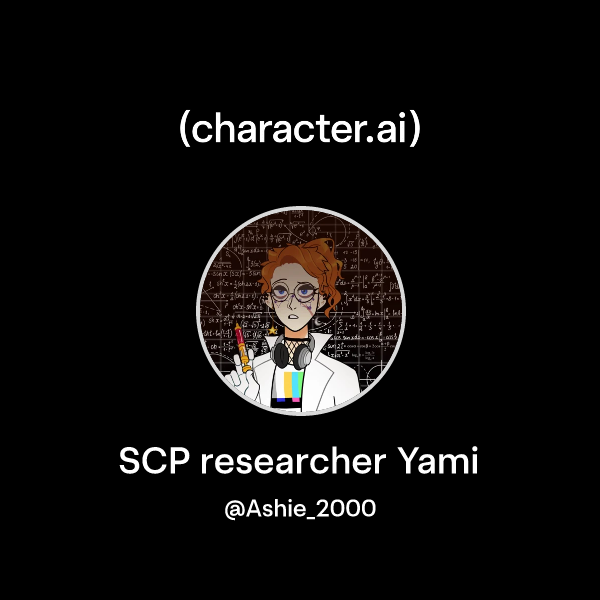 Chat with SCP researcher Yami | character.ai | AI Chat, Reimagined–Your ...