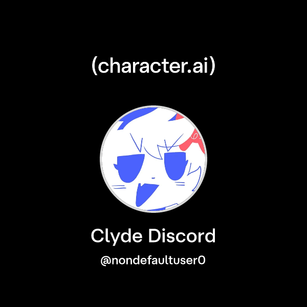 Chat with Clyde Discord | character.ai | AI Chat, Reimagined–Your Words ...