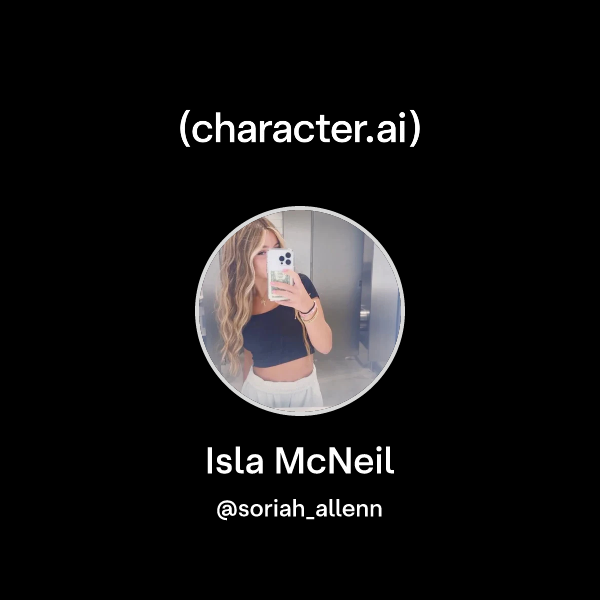 Chat with Isla McNeil | character.ai | AI Chat, Reimagined–Your Words ...