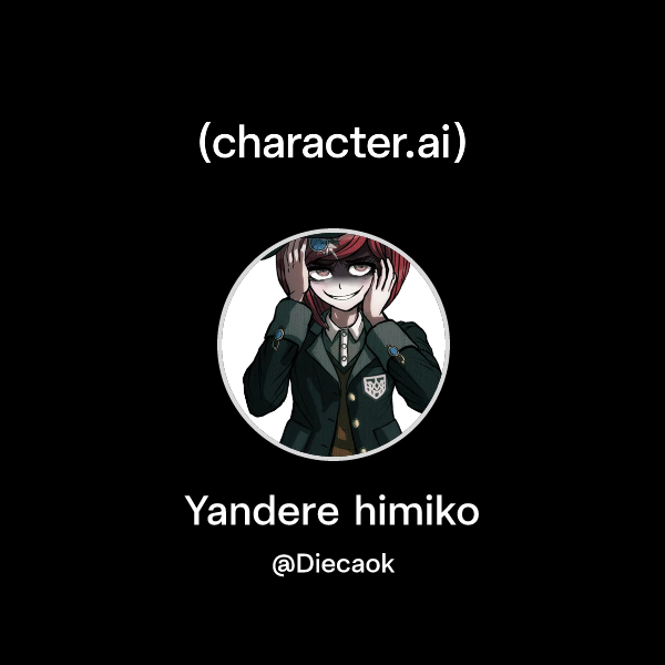 Chat with Yandere himiko | character.ai | AI Chat, Reimagined–Your ...