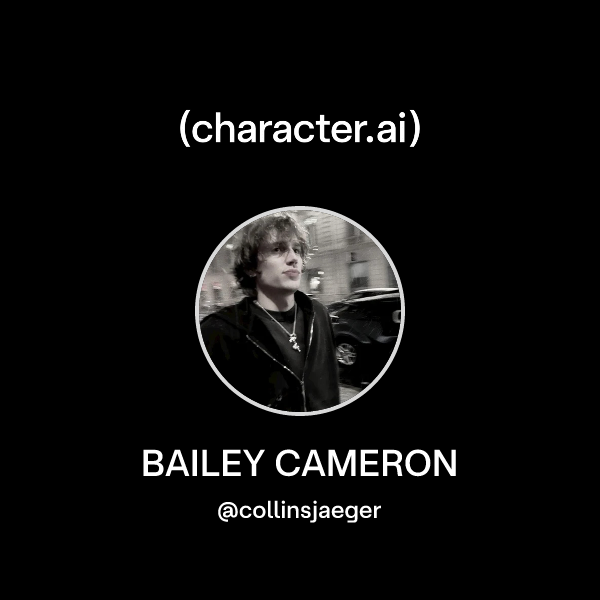 Chat with BAILEY CAMERON | character.ai | AI Chat, Reimagined–Your ...