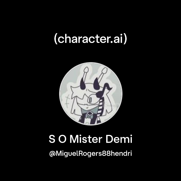 Chat with S O Mister Demi | character.ai | Personalized AI for every ...