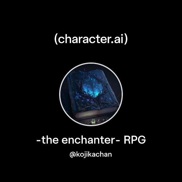 Chat with -the enchanter- RPG | character.ai | Personalized AI for ...