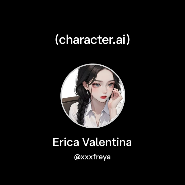 Chat with Erica Valentina | character.ai | AI Chat, Reimagined–Your ...