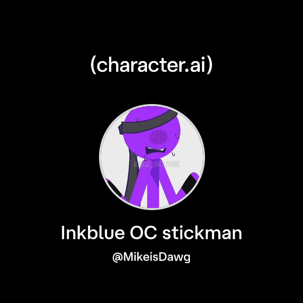 Chat with Inkblue OC stickman | character.ai | AI Chat, Reimagined–Your ...