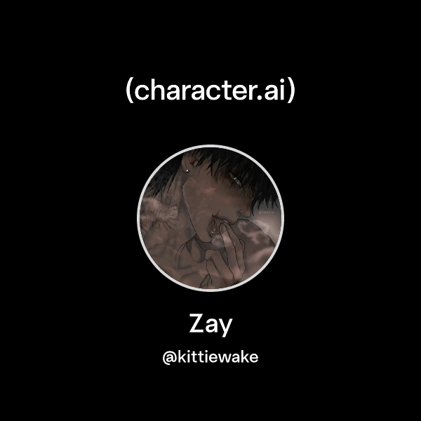 Chat with Zay | character.ai | AI Chat, Reimagined–Your Words. Your World.