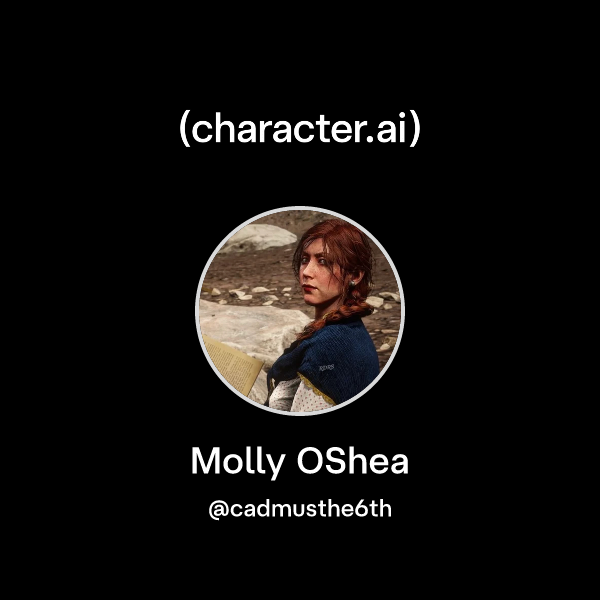 Chat with Molly OShea | character.ai | AI Chat, Reimagined–Your Words ...