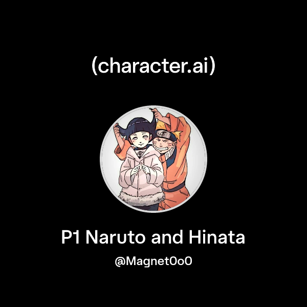 Chat with P1 Naruto and Hinata | character.ai | Personalized AI for ...