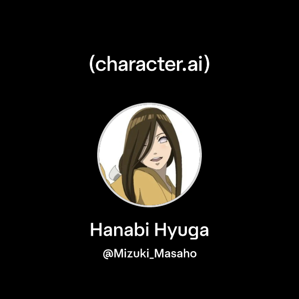 Chat with Hanabi Hyuga | character.ai | AI Chat, Reimagined–Your Words ...