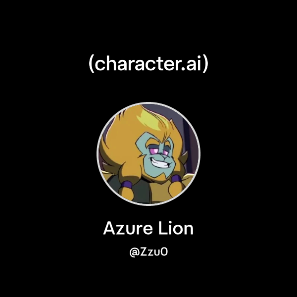 Chat with Azure Lion | character.ai | AI Chat, Reimagined–Your Words ...