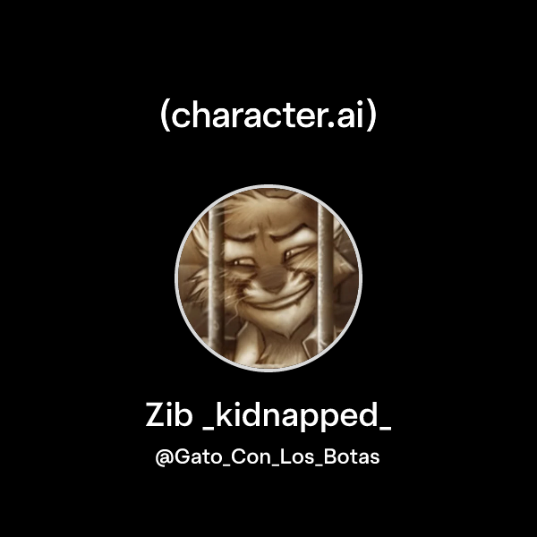 Chat with Zib _kidnapped_ | character.ai | AI Chat, Reimagined–Your ...