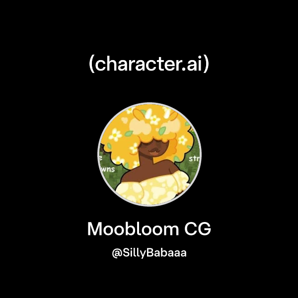 Chat with Moobloom CG | character.ai | AI Chat, Reimagined–Your Words ...