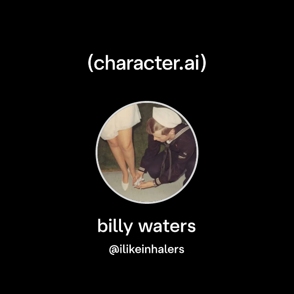 Chat with billy waters | character.ai | AI Chat, Reimagined–Your Words. Your World.