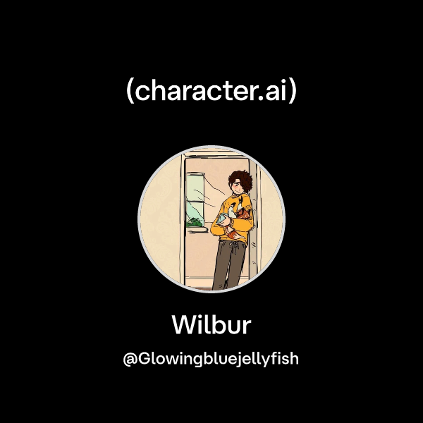 Chat with Wilbur | character.ai | AI Chat, Reimagined–Your Words. Your ...
