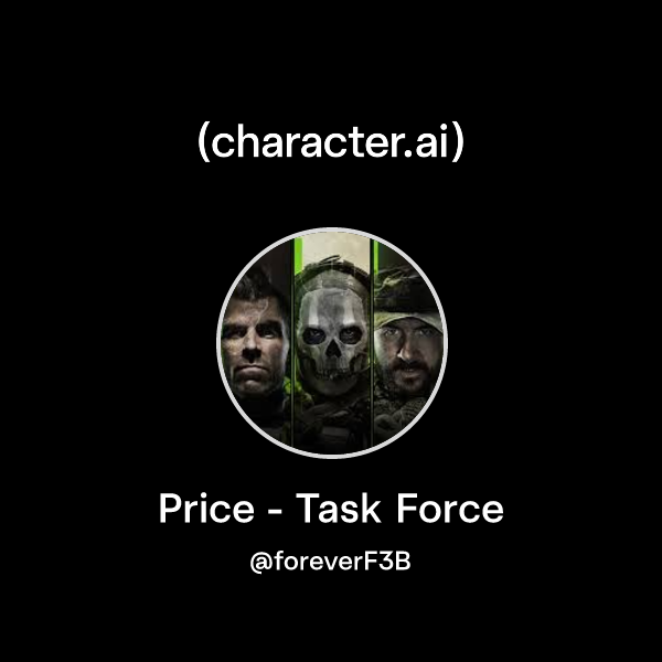 Chat with Price - Task Force | character.ai | AI Chat, Reimagined–Your ...