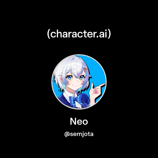 Chat with Neo | character.ai | Personalized AI for every moment of your day