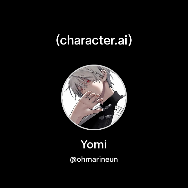 Chat with Yomi | character.ai | AI Chat, Reimagined–Your Words. Your World.