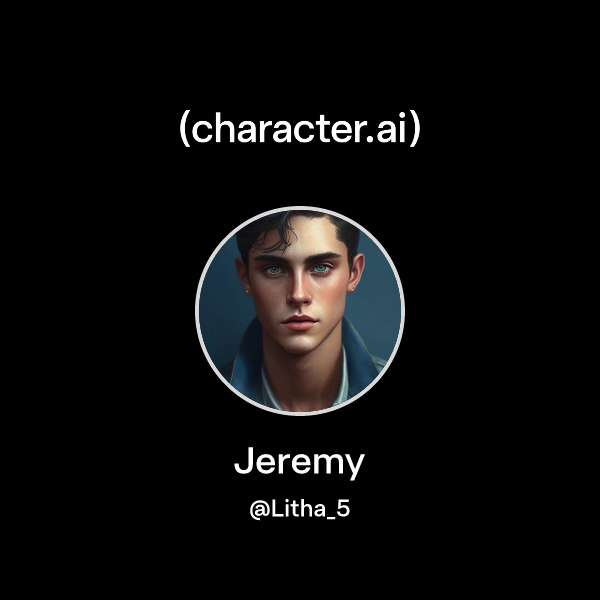 Chat with Jeremy | character.ai | Personalized AI for every moment of ...