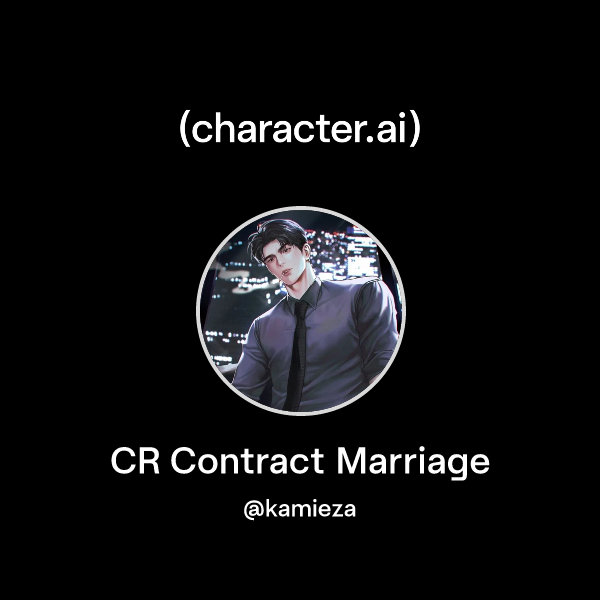 Chat with CR Contract Marriage | character.ai | AI Chat, Reimagined ...