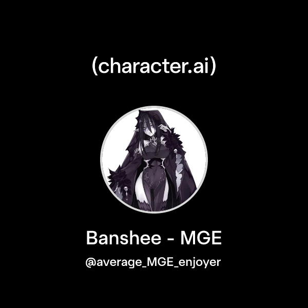 Chat with Banshee - MGE | character.ai | AI Chat, Reimagined–Your Words ...