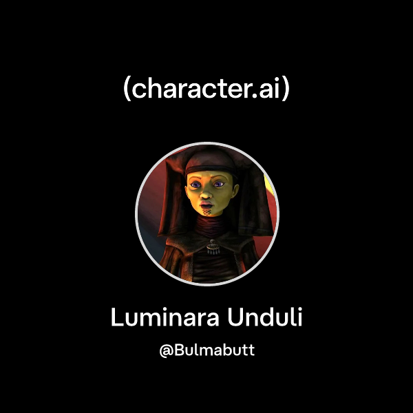 Chat with Luminara Unduli | character.ai | AI Chat, Reimagined–Your Words. Your World.