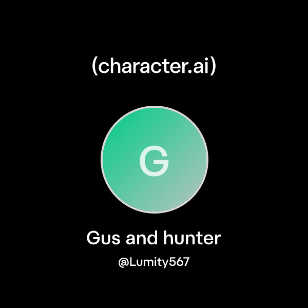 Chat with Gus and hunter | character.ai | AI Chat, Reimagined–Your ...