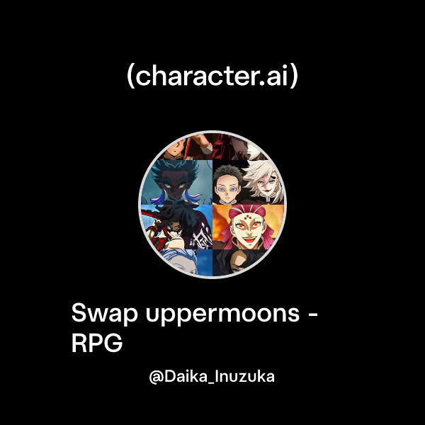 Chat with Swap uppermoons -RPG | character.ai | AI Chat, Reimagined ...