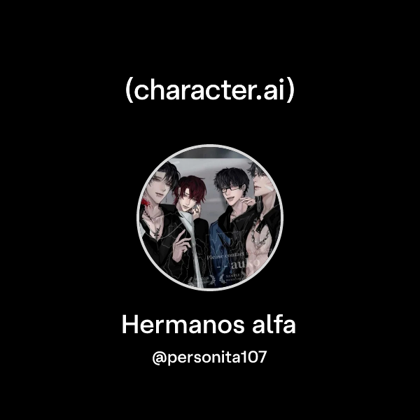 Chat with Hermanos alfa | character.ai | AI Chat, Reimagined–Your Words ...