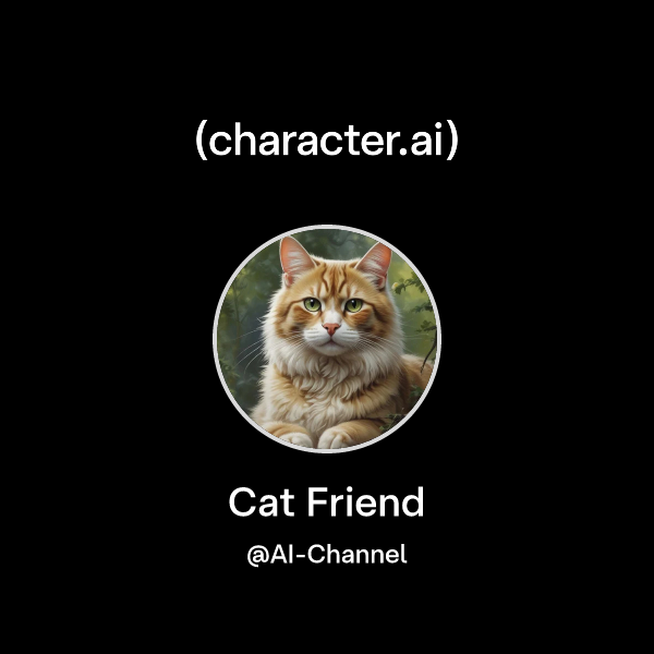 Chat with Cat Friend | character.ai | AI Chat, Reimagined–Your Words ...