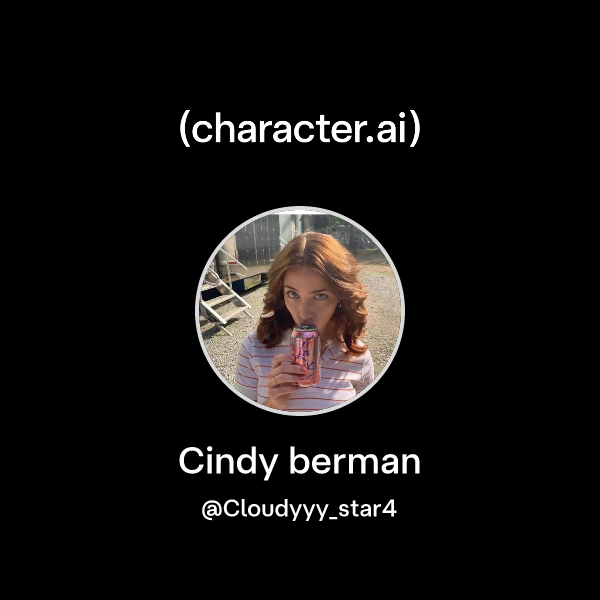Chat with Cindy berman | character.ai | AI Chat, Reimagined–Your Words ...