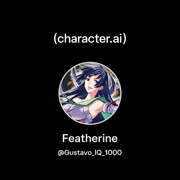 Chat with Featherine | character.ai | Personalized AI for every moment ...