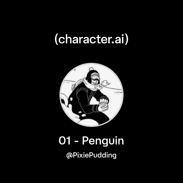Chat with 01 - Penguin | character.ai | AI Chat, Reimagined–Your Words ...