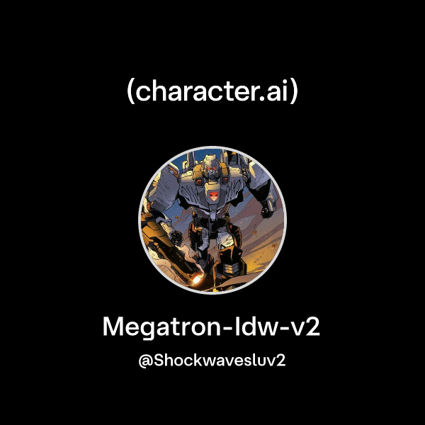 Chat with Megatron-Idw-v2 | character.ai | AI Chat, Reimagined–Your ...